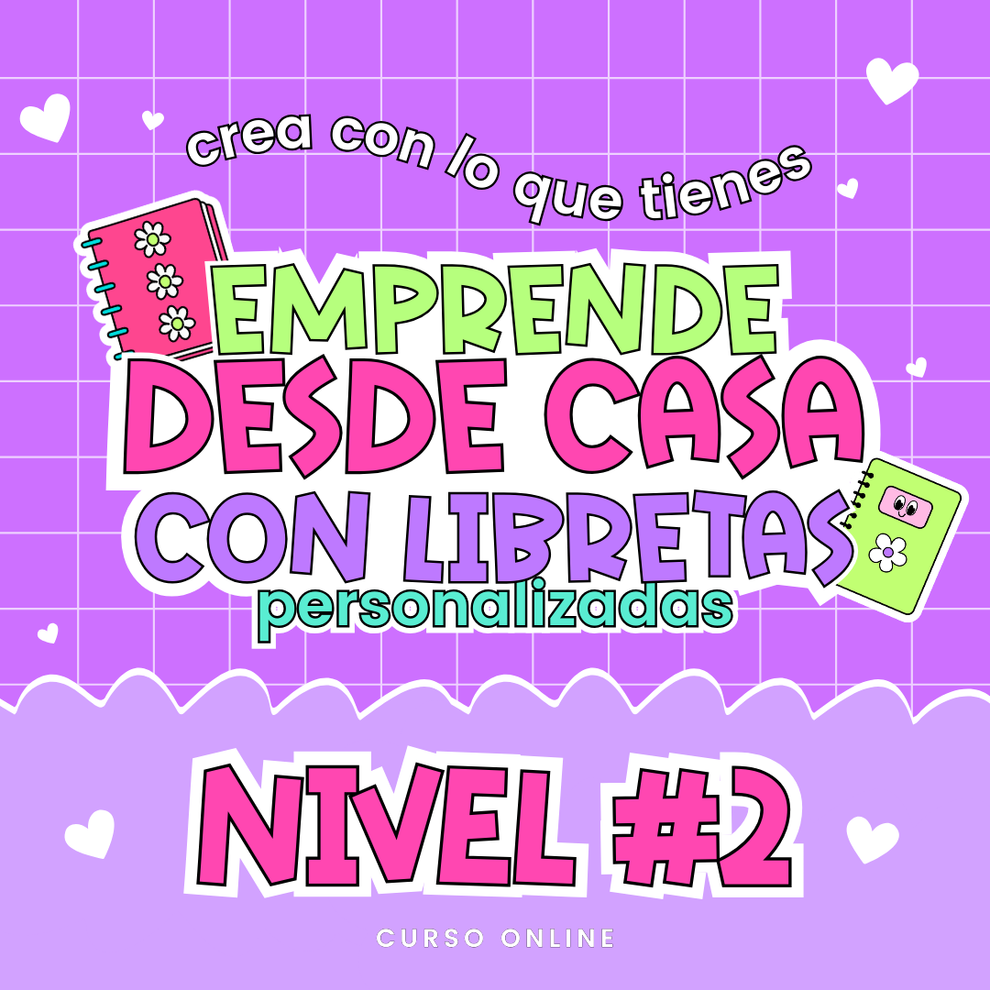 Emprende desde casa con Libretas NIVEL #2 - Curso Online ...